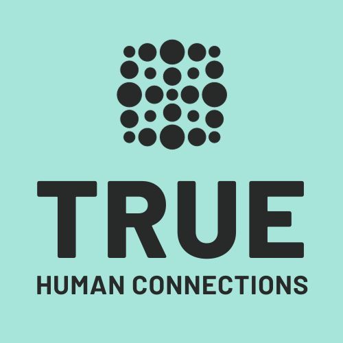 About - TRUE Human Connections